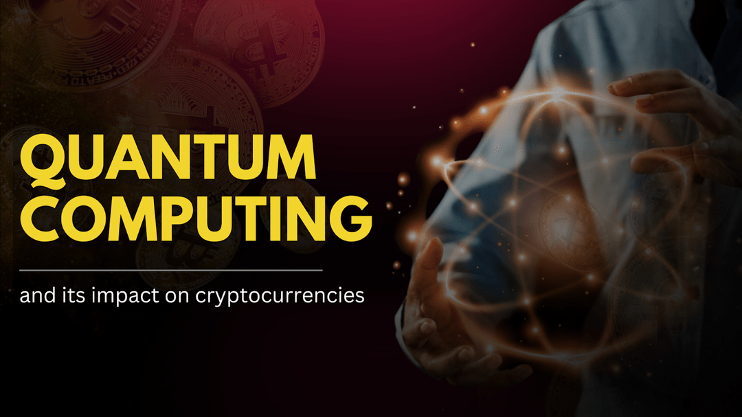 Quantum computing and its impact on cryptocurrencies